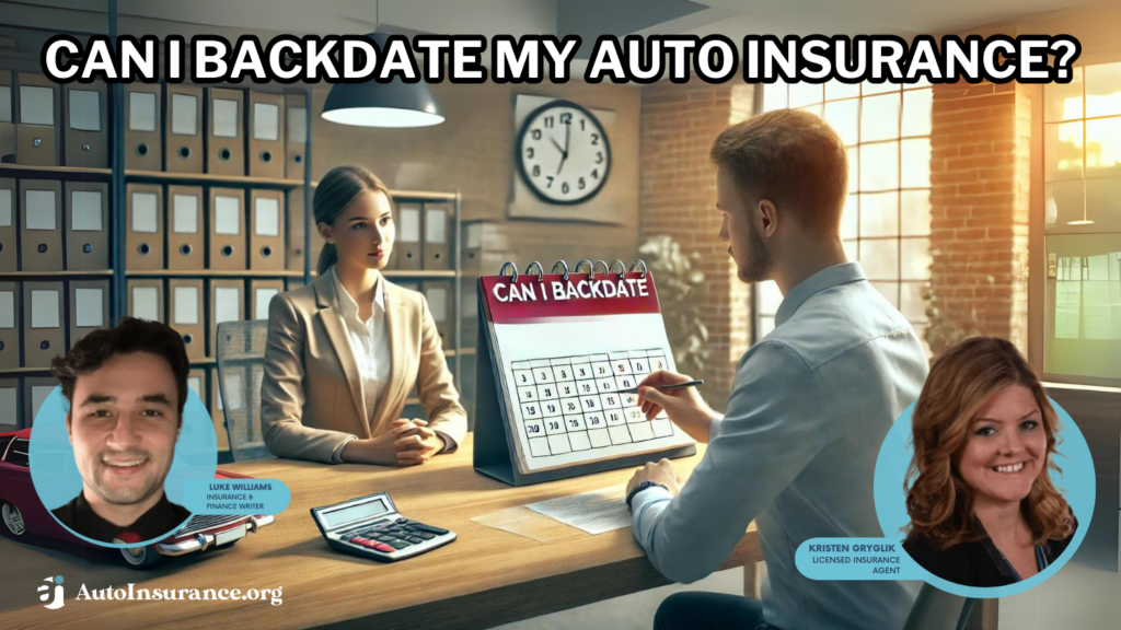 Can I backdate my auto insurance? | AutoInsurance.org