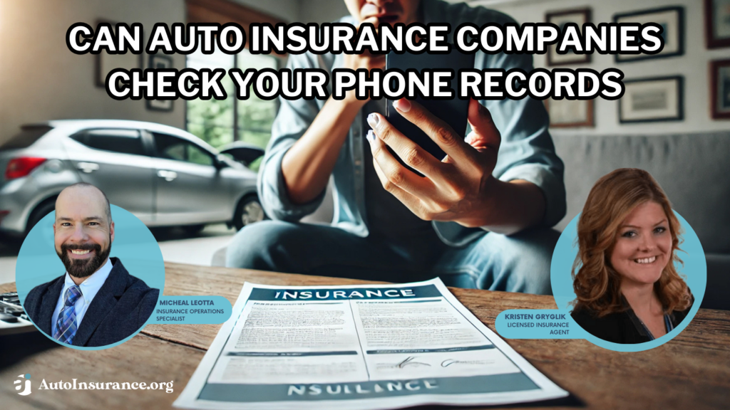 Can auto insurance companies check your phone records? | AutoInsurance.org