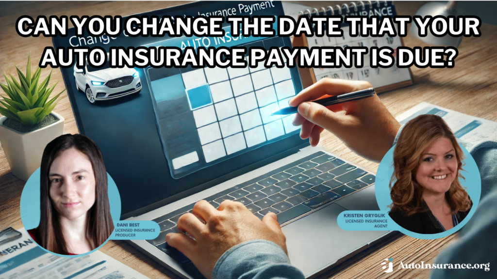 Can you change the date that your auto insurance payment is due? (2024 ...
