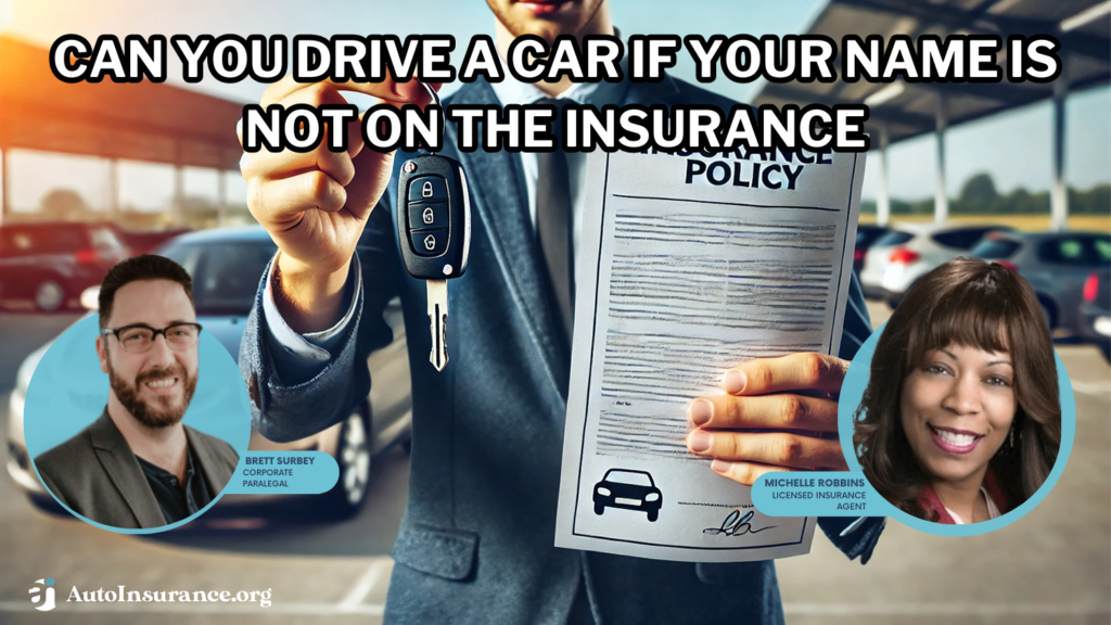 Can you drive a car if your name is not on the insurance ...
