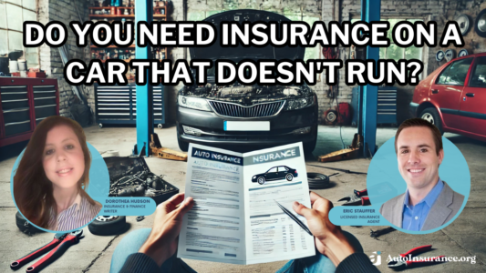 Do you need insurance on a car that doesn’t run? | AutoInsurance.org