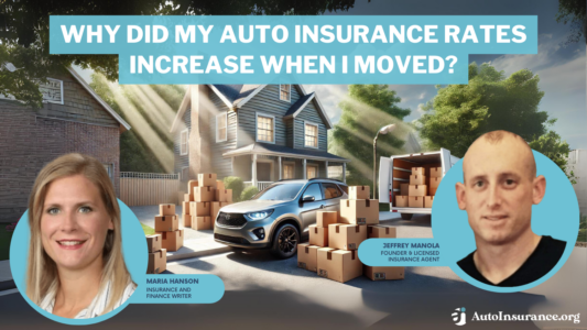 Why did my auto insurance rates increase when I moved? (2025 ...