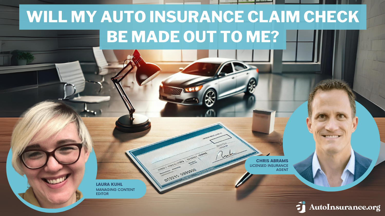 Will my auto insurance claim check be made out to me? | AutoInsurance.org